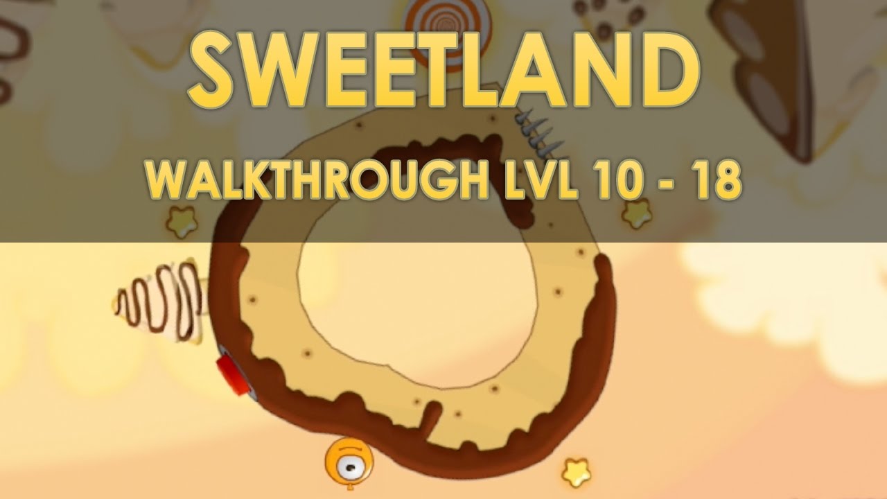 Sweetland game Walkthrough Part 2 Levels 10 - 18 All ★Stars★ Collected ...