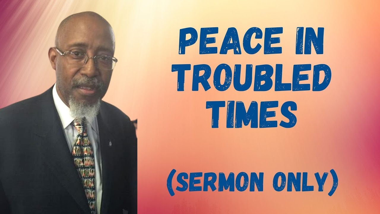 Peace in Troubled Times | Bishop Roderick R. Caesar (Sermon Only) - YouTube