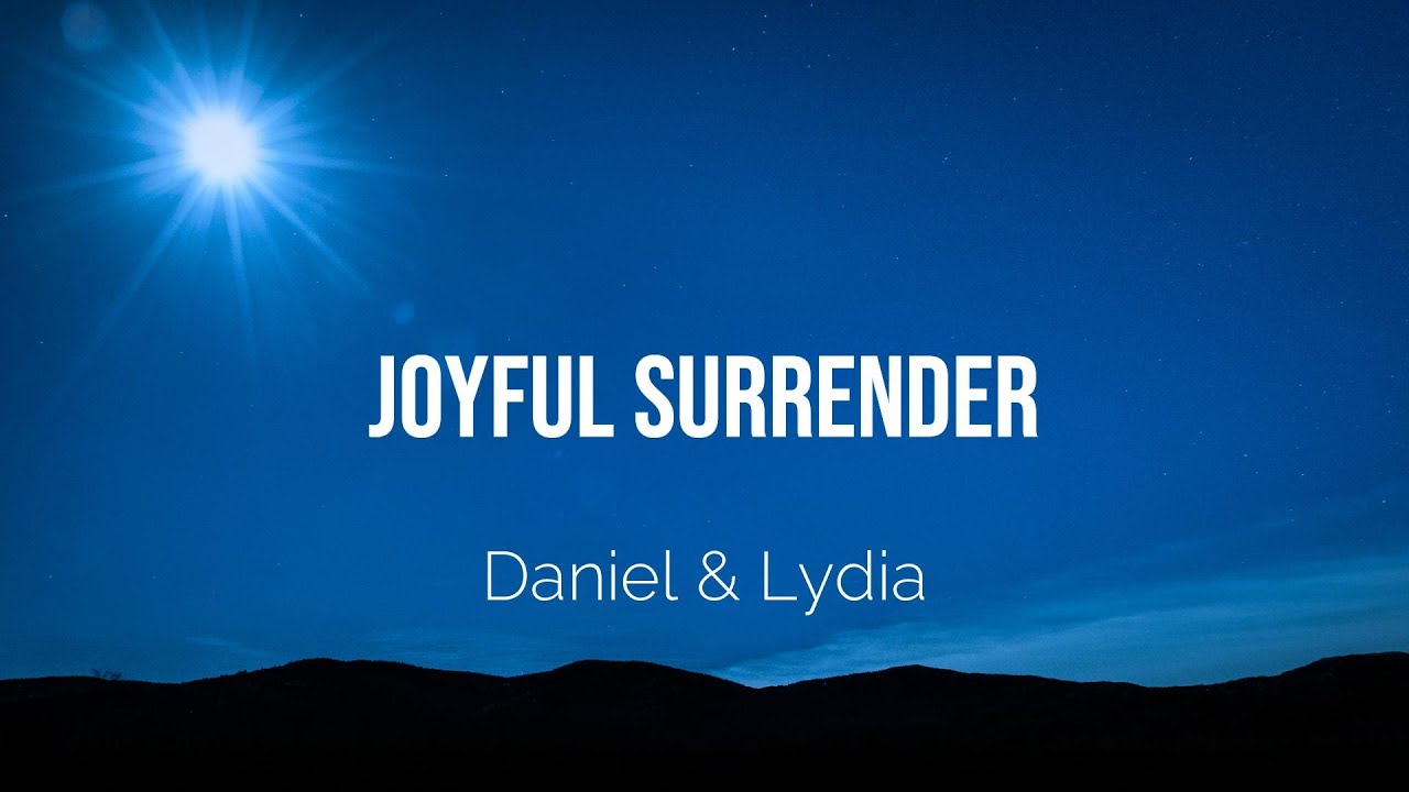 Joyful Surrender - YouTube