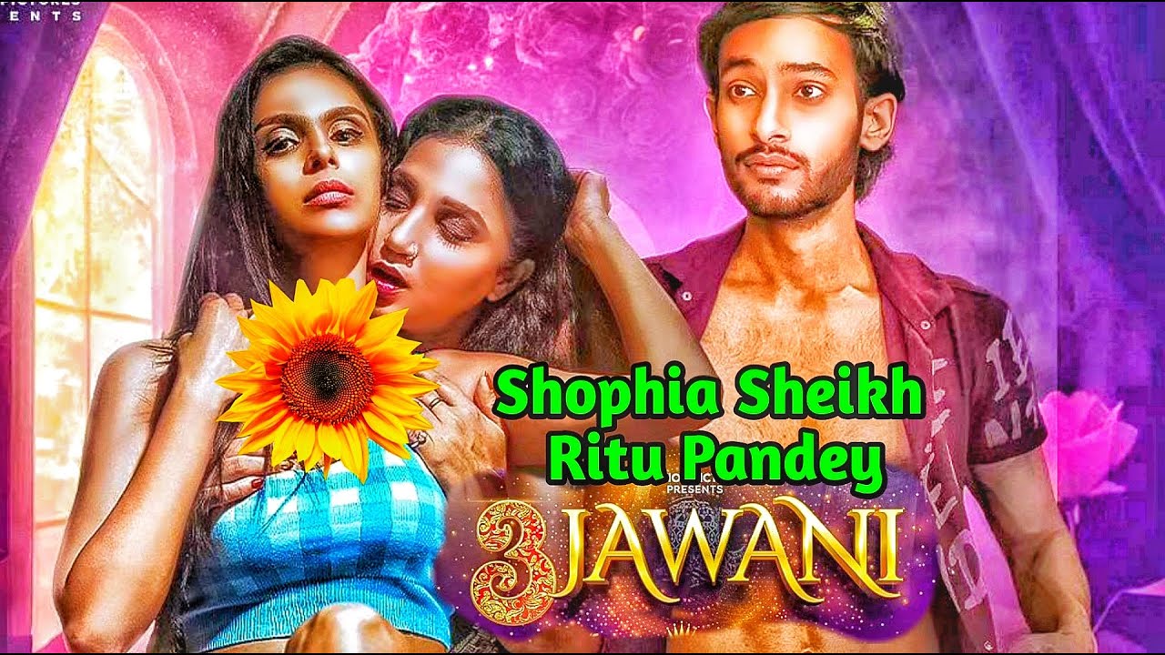Ritu Rai Shophia Sheikh | 3 JAWANI | Mooodx | Upcoming Web Series ...