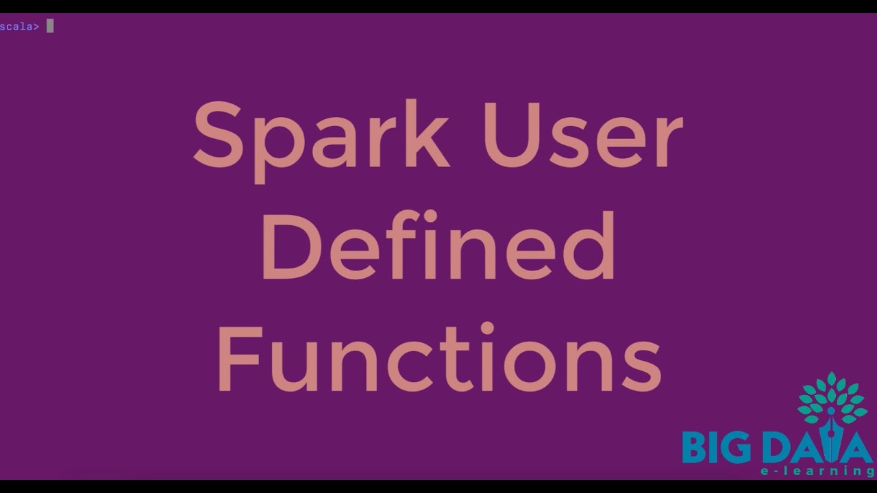 Spark User defined Functions YouTube Spark User defined Functions YouTube