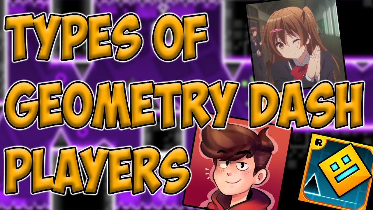 TYPES OF GEOMETRY DASH PLAYERS (Ft. Huseey) - YouTube