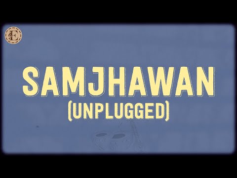 Samjhawan (Unplugged by Alia Bhatt) (Lyrics) - Jawad Ahmad, Shaarib Toshi, Alia Bhatt