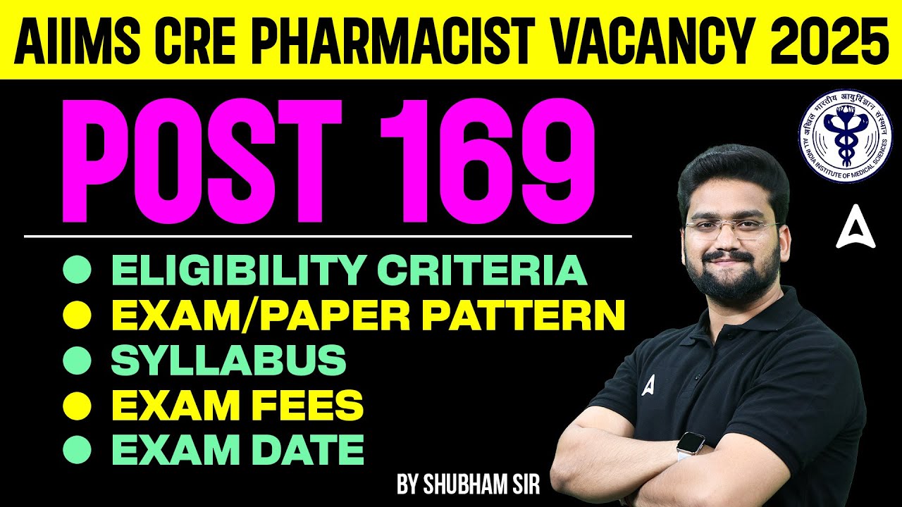 AIIMS Pharmacist Vacancy 2025 | 169 Posts | Eligibility, Exam Pattern ...