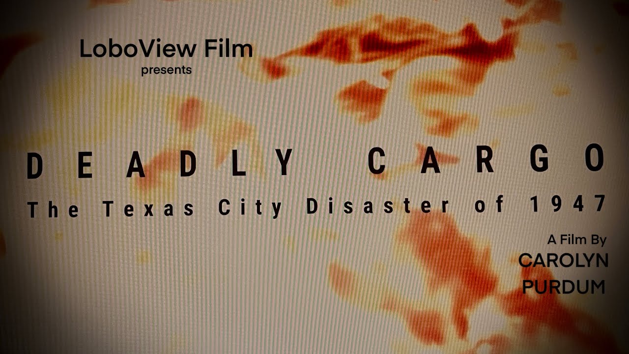 Deadly Cargo: The Texas City Disaster of 1947 UIL Film Documentary 2023 ...