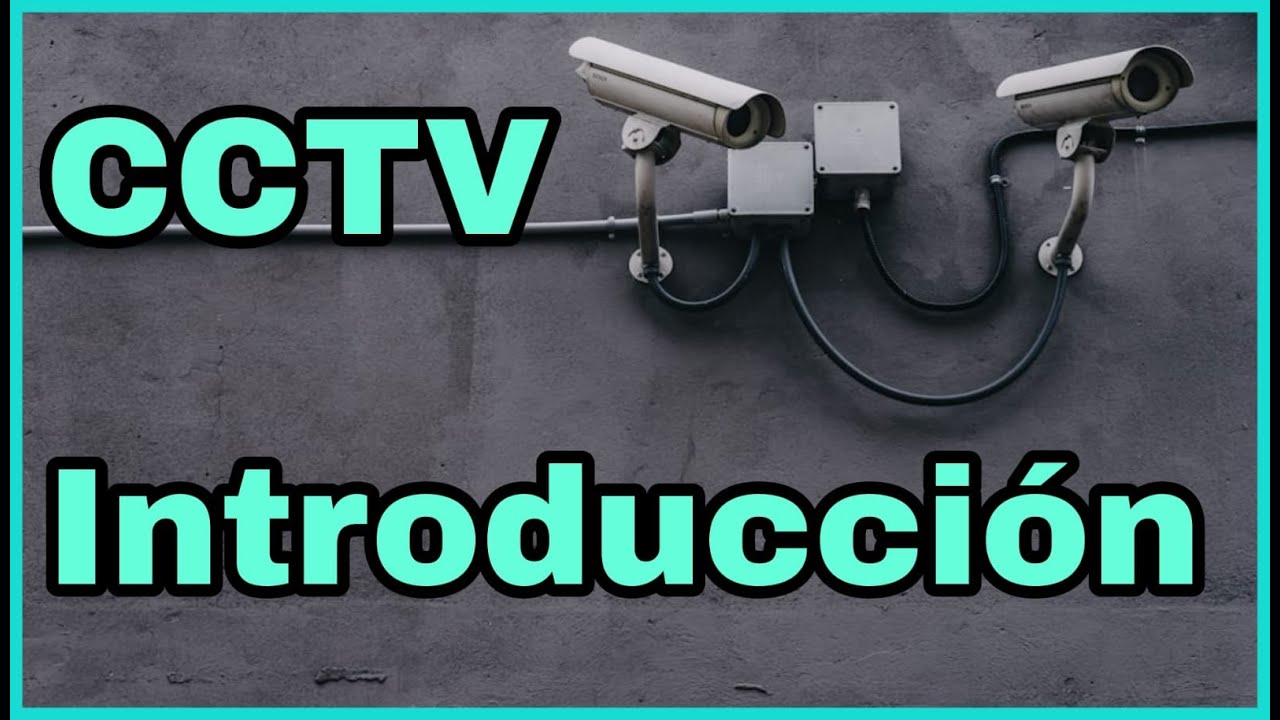 👉CCTV para PRINCIPIANTES: Conceptos Básicos y CÓMO FUNCIONA - YouTube