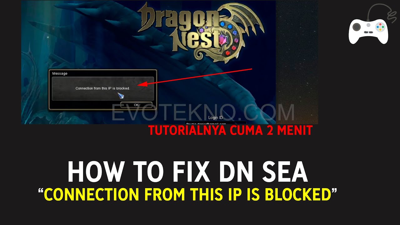 Cara Mengatasi "Connection from this IP is blocked" Pada Dragon Nest ...