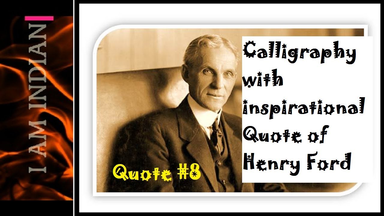 Calligraphy | Improve handwriting | Inspirational Quote of Henry Ford ...