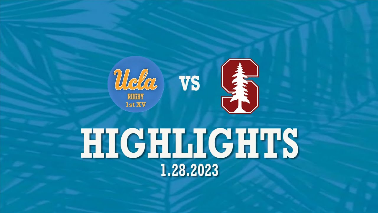 2023.01.28 UCLA Men's Rugby Highlights - UCLA 1st XV vs Stanford ...