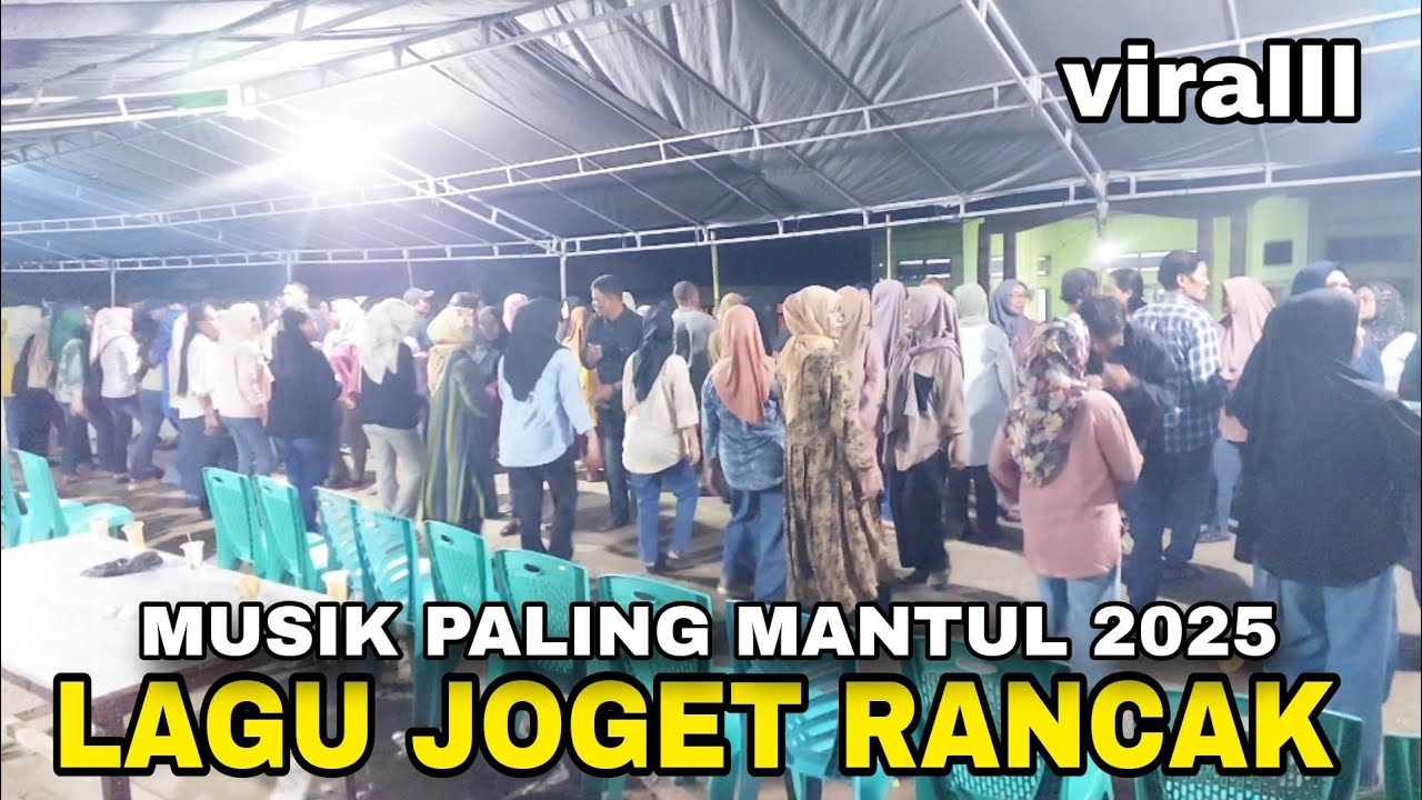 Viral!! Full RANCAK LAGU JOGET edisi FULL TENDA paling Asik 2025 - YouTube