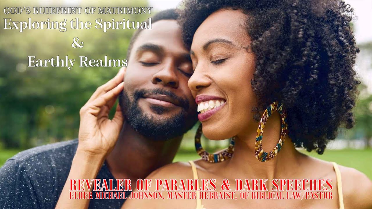 God's Blueprint of Matrimony: Exploring the Spiritual & Earthly Realms ...