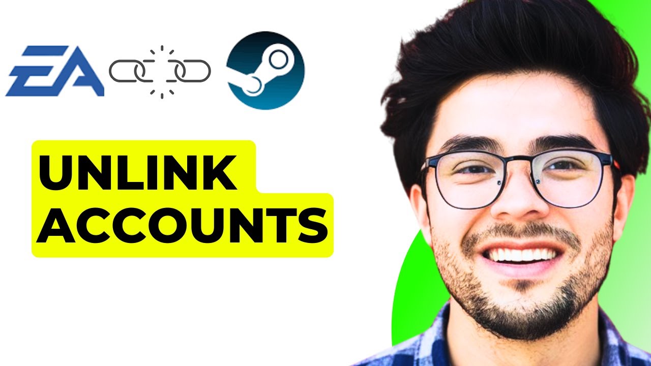 How to Unlink EA Account on Steam (Full 2024 Guide) - YouTube