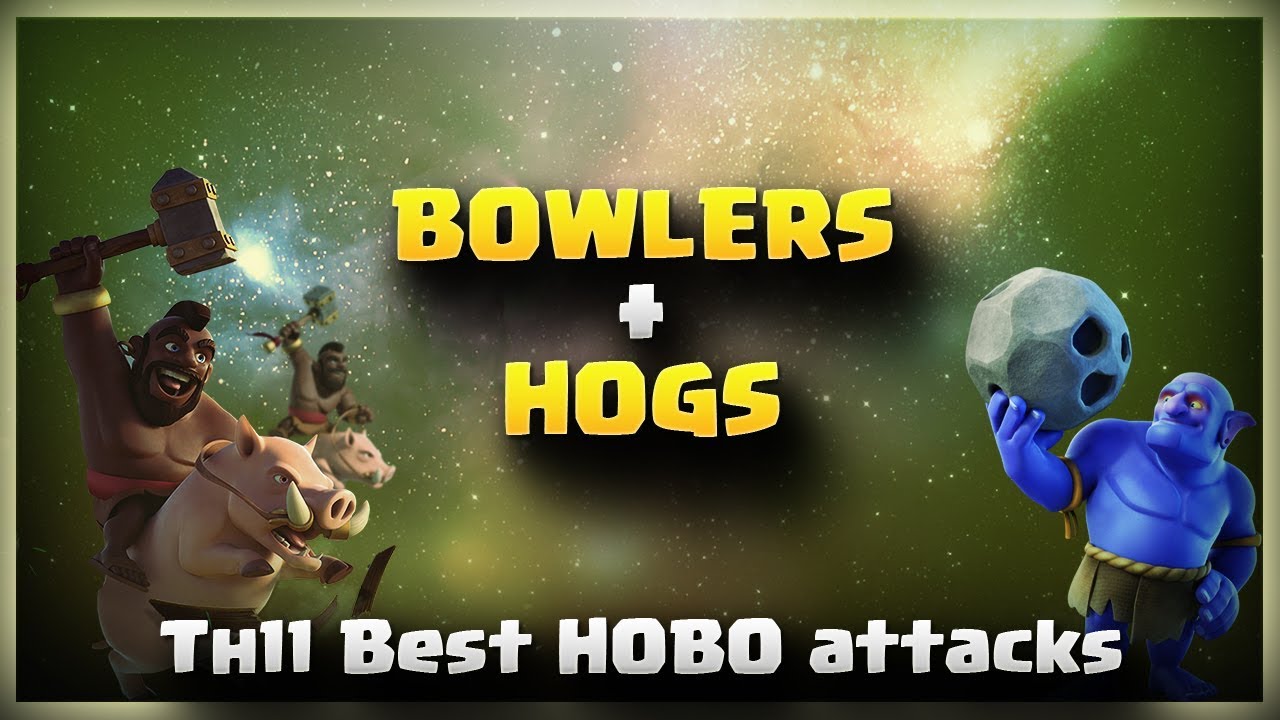 Bowlers + Hogs= Th11 Best HOBO Attacks | TH11 War Strategy #176 | COC ...