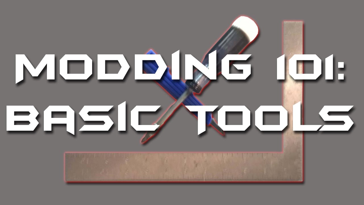 Modding 101: Basic Tools and Materials - YouTube