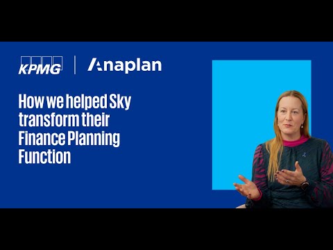 KPMG x Anaplan: Transforming Sky's Financial Planning and Analysis ...