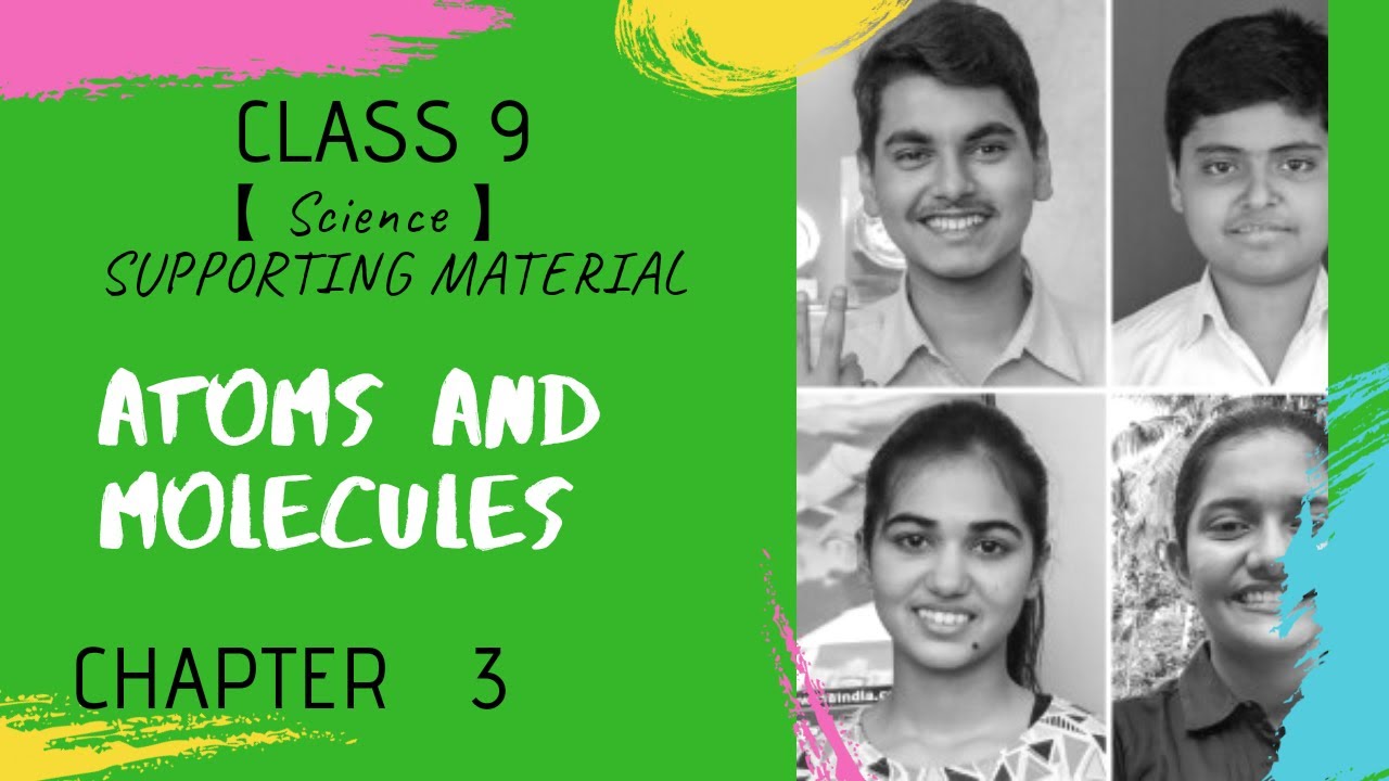 Atoms and Molecules | Chapter 3 | Class 9 | Science | Supporting ...