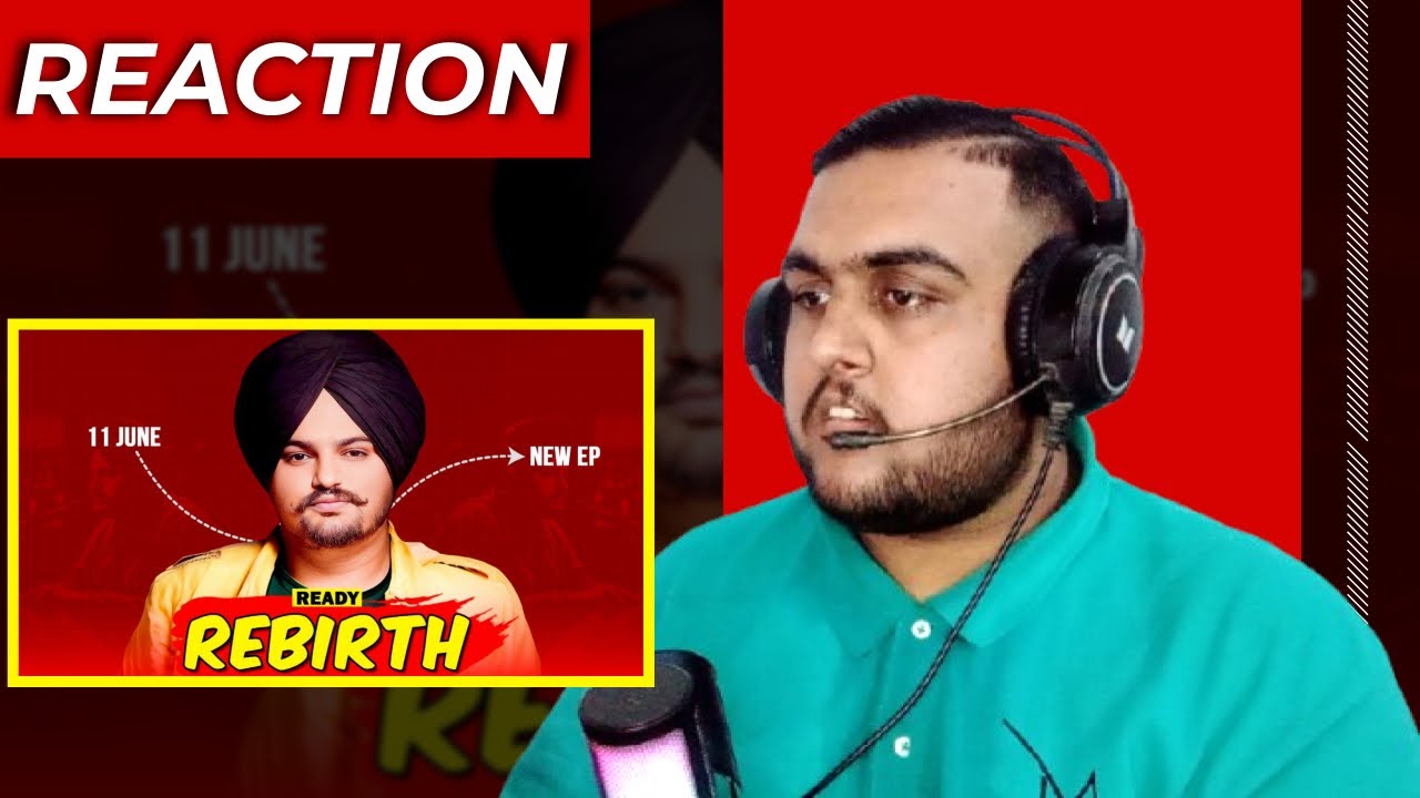 Reaction on Sidhu Moose Wala New EP Rebirth Leaked Song | Father ...