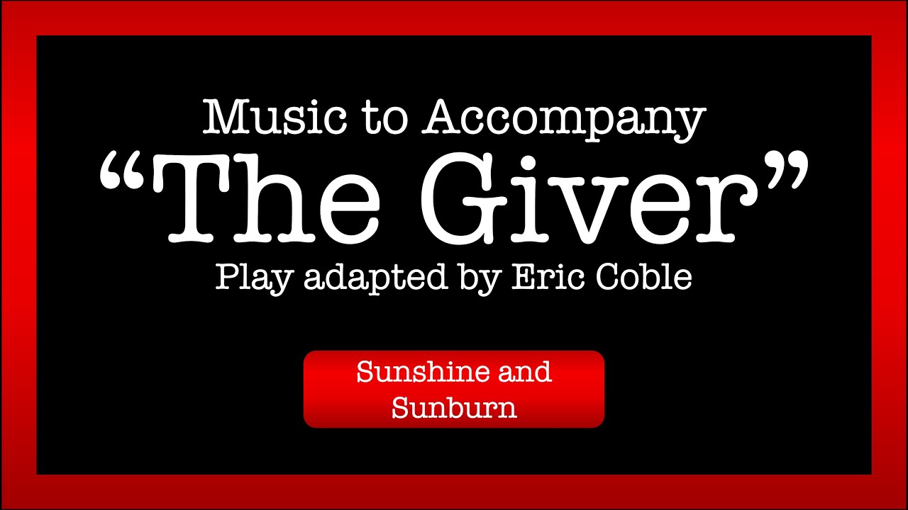 Music to Accompany "The Giver" | Sunshine and Sunburn - YouTube