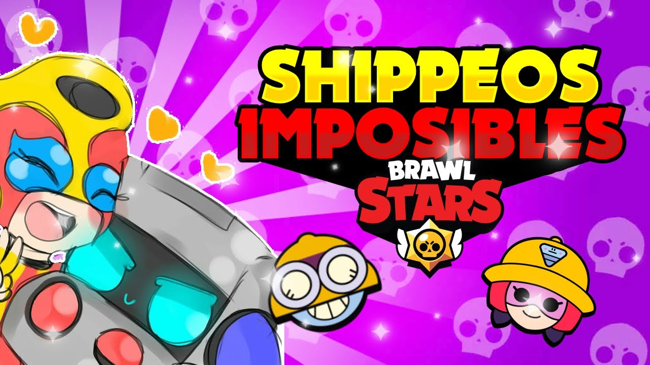 *NUEVO* TOP 5 SHIPPEOS IMPOSIBLES EN BRAWL STARS - YouTube