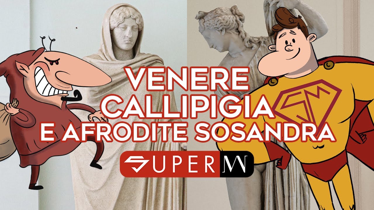 Venere Callipigia e Afrodite Sosandra - Percorso SuperMANN - YouTube