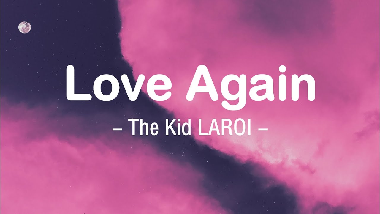 The Kid LAROI - Love Again (Lyrics) - YouTube