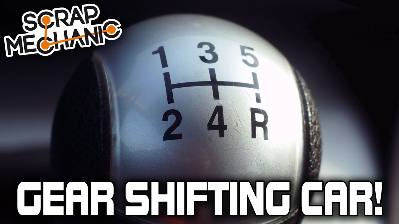 Building a Gear Shifting Car with Logic! [PART 1] (Scrap Mechanic Live ...