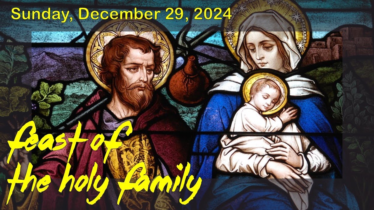 Feast of The Holy Family (December 29, 2024) - YouTube