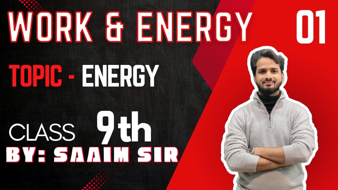 Work and Energy Class 9 | Kinetic and Potential Energy - YouTube