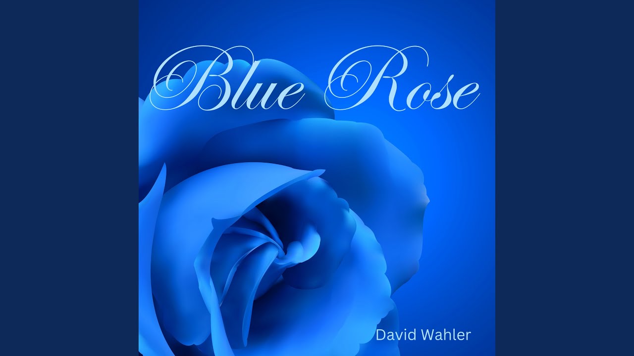 Blue Rose - YouTube