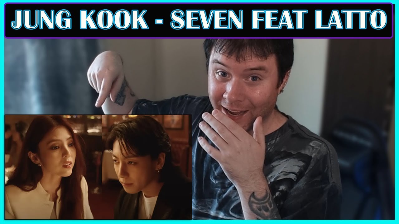 정국 (Jung Kook) 'Seven (feat. Latto)' Official MV | REACTION - YouTube