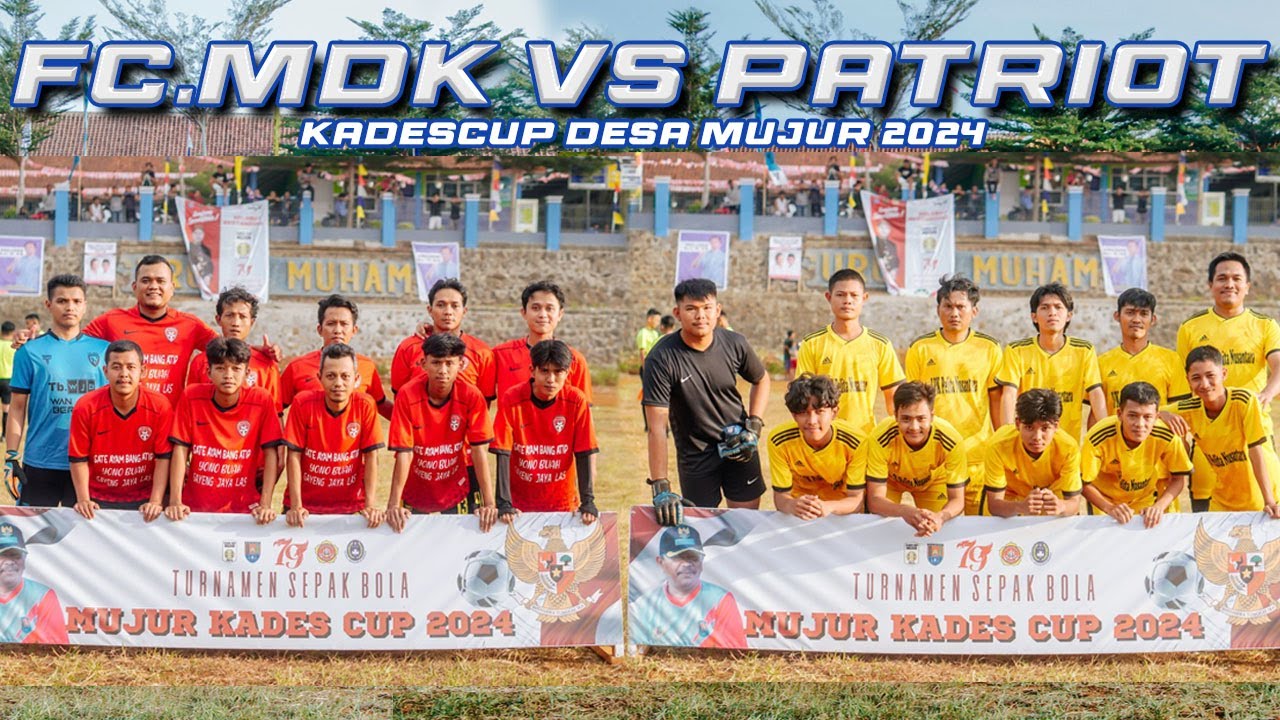 FC.MDK VS PATRIOT(SEMI FINAL) KADES-CUP DESA MUJUR 2024|| #AMOROFFICIAL ...
