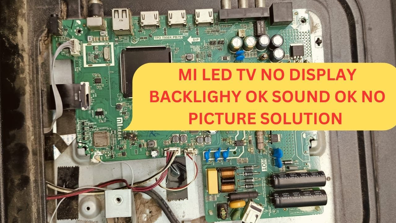 #MI LED TV NO DISPLAY SOLUTION BACKLIGHT OK SOUND OK NO PICTURE REPAIR ...