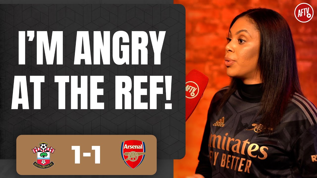 Southampton 1-1 Arsenal | I’m Angry At The Ref! (Charlene) - YouTube