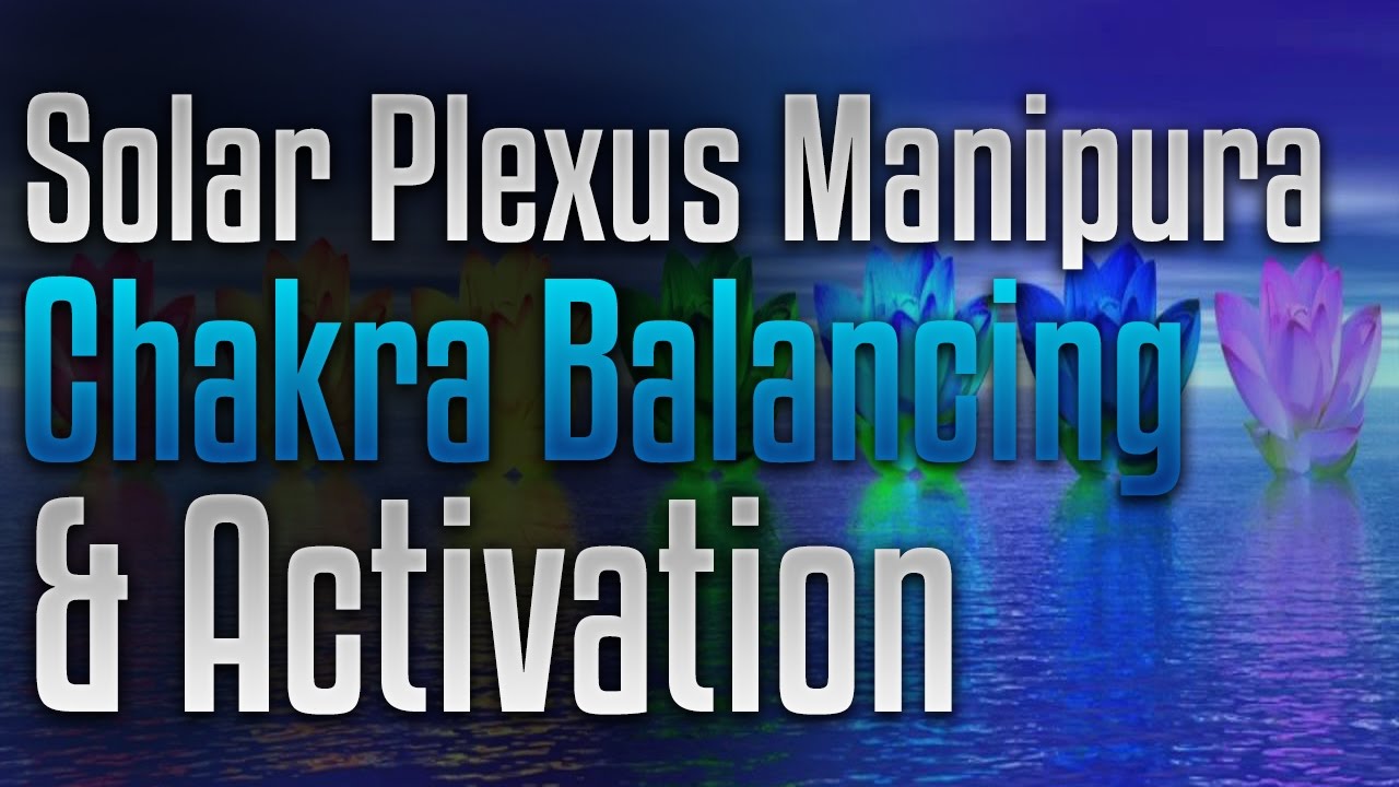 🎧 Solar Plexus Manipura Chakra Meditation Activation and Balancing ...