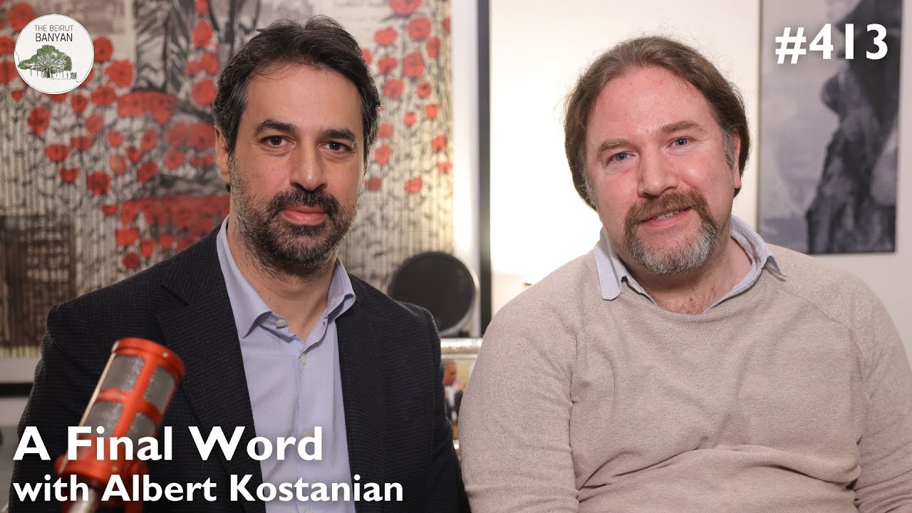 ALBERT KOSTANIAN - A Final Word (Ep.413) - YouTube