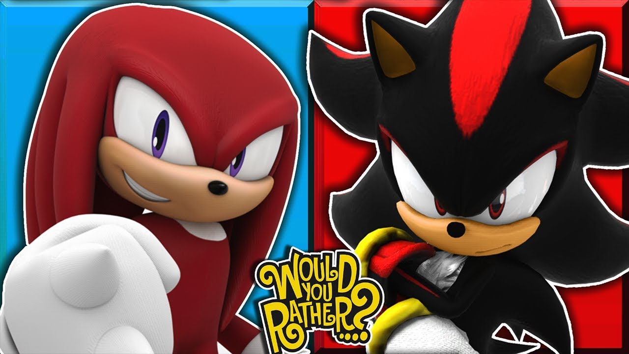 Shadow & Knuckles Play Would You Rather? - YouTube