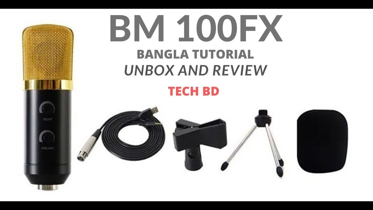 BM 100FX UNBOX AND REVIEW VIDEO BANGLA TUTORIAL || TECH BD - YouTube