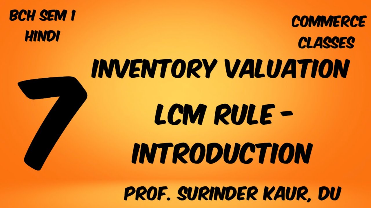 Inventory Valuation LCM Rule, As 2 , Introduction #BCH #DU #Financial ...