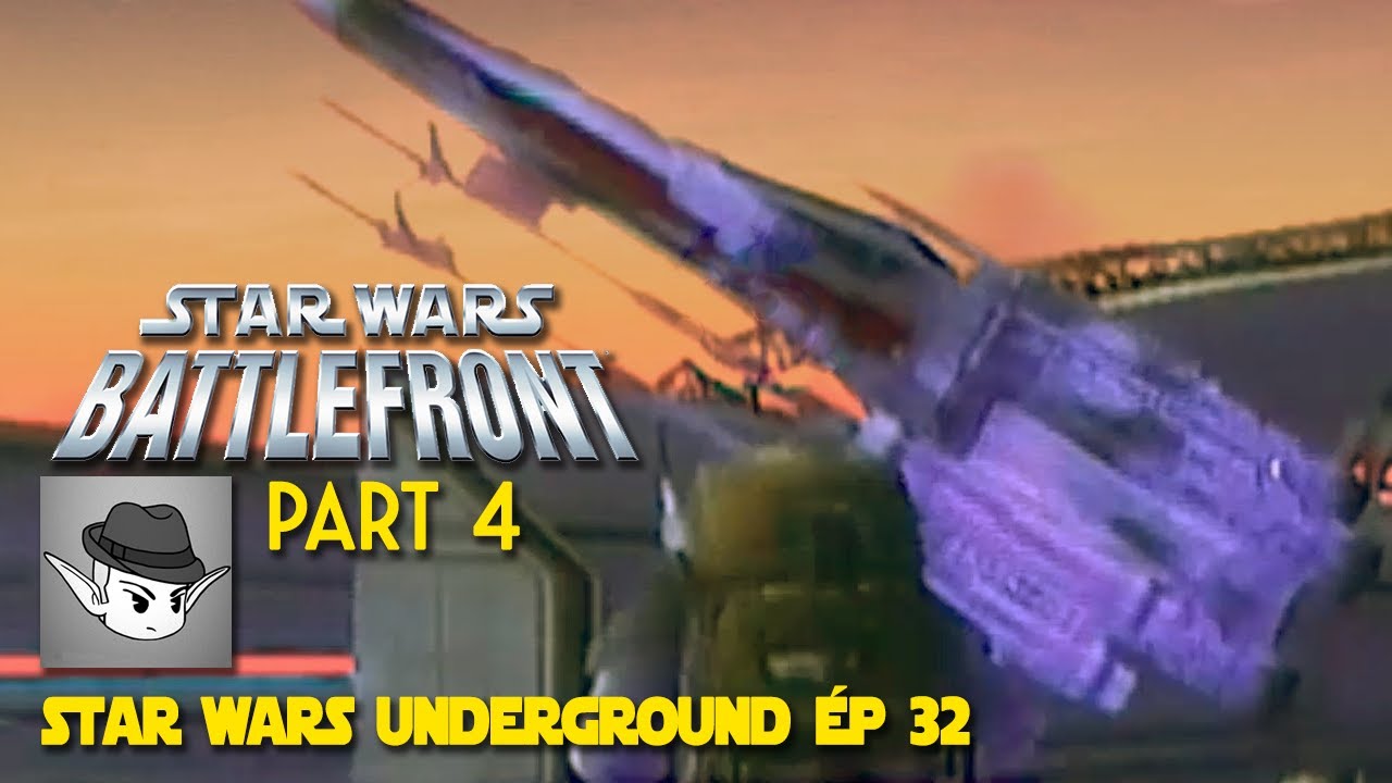 Star Wars: Battlefront - Part 4 - Star Wars Underground Ép.32 - YouTube