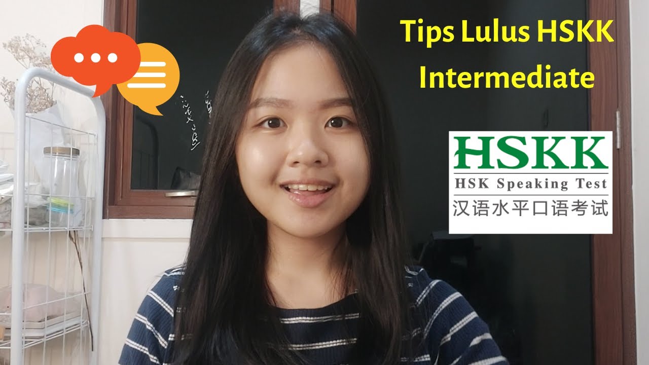 Tips and Trick Lulus HSKK Intermediate | Belajar Bahasa Mandarin - YouTube