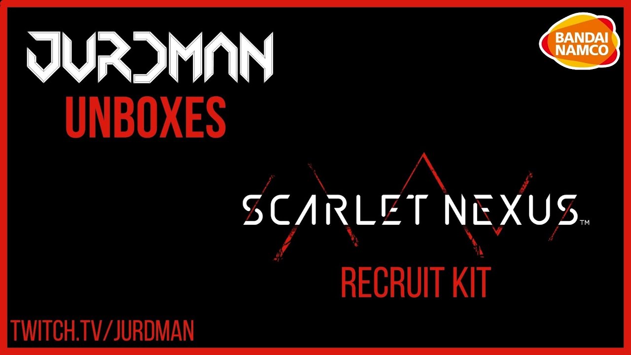 Scarlet Nexus Recruit Kit Unboxing - twitch.tv/jurdman - YouTube