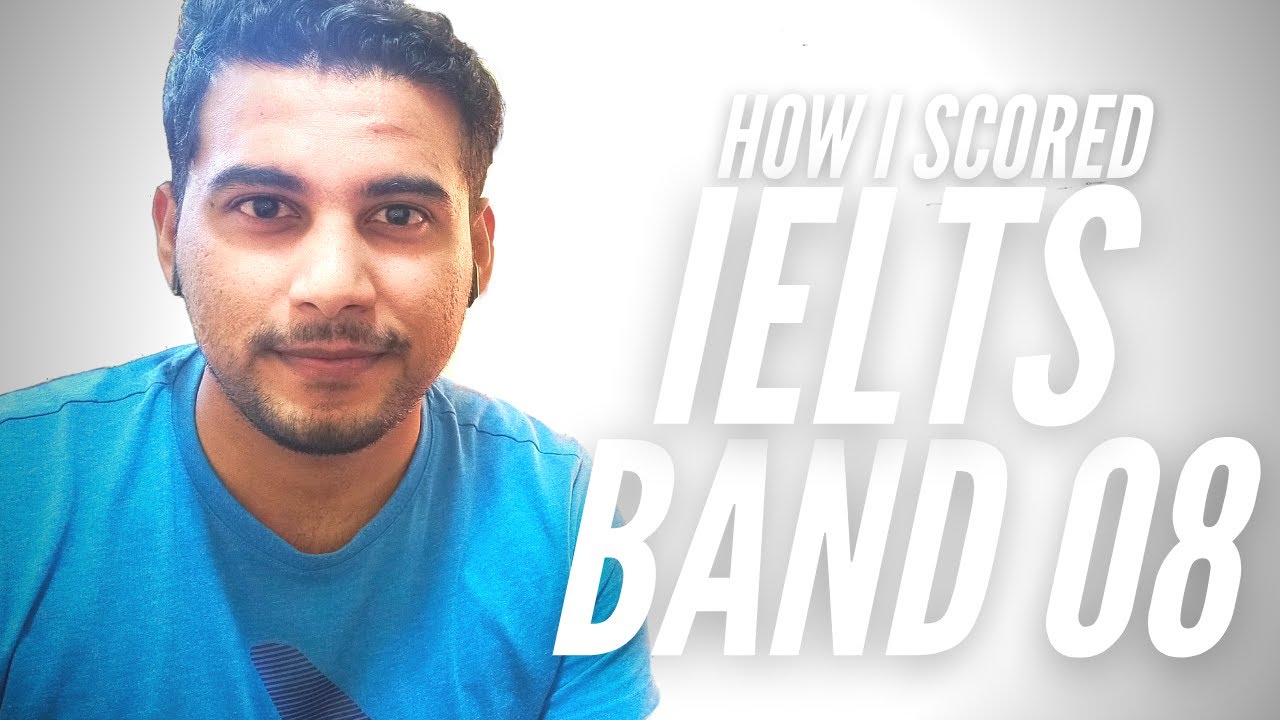 How To Score IELTS Band 8 | How I scored IELTS Band 8 or CLB 9 And ...