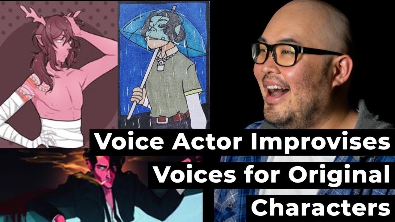 Voice Actor improvises 6 new Original Character voices on the spot ...