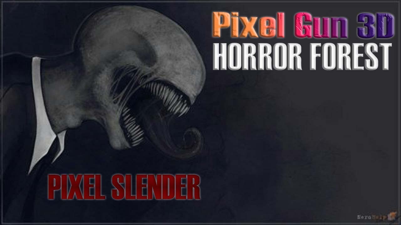 PIXEL GUN 3D - HORROR FOREST WITH SLENDY - YouTube