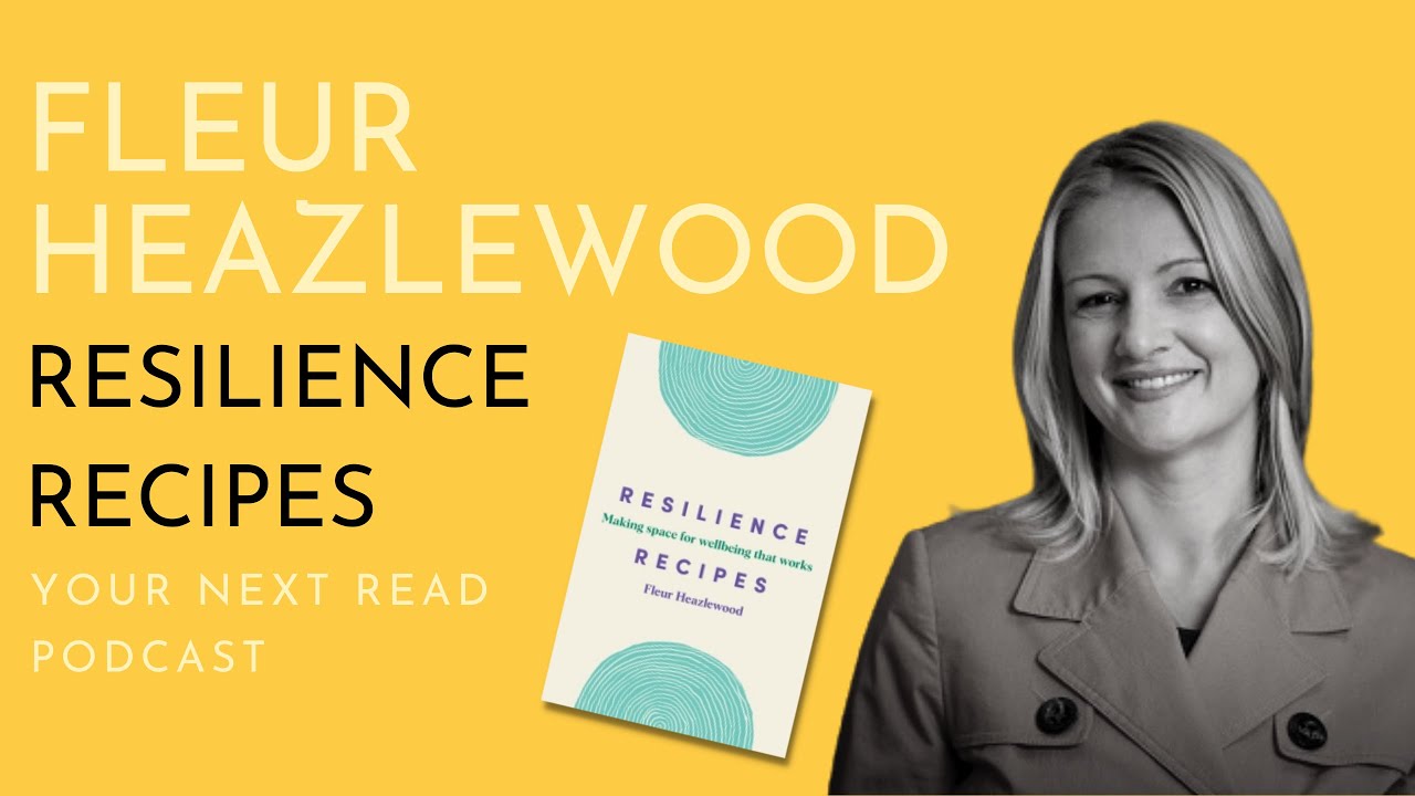 FLEUR HEAZLEWOOD on her book Resilience Recipes: Making space for ...