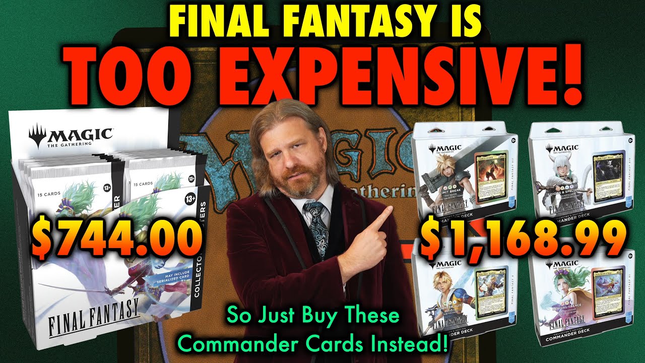 Final Fantasy Is Too Expensive For Commander Players! Buy These Magic ...