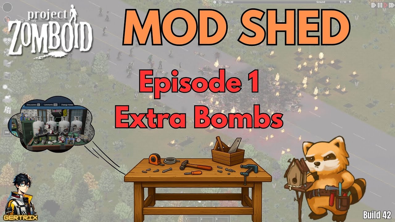 Mod Shed Ep. 1 "Extra bombs" | Adding punch to Project Zomboid ...