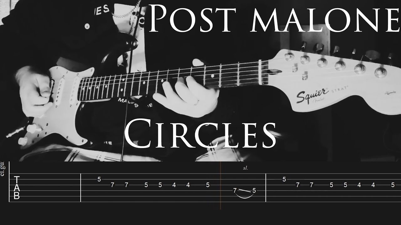 Post Malone Circles Guitar Cover W Tabs Youtube 1223