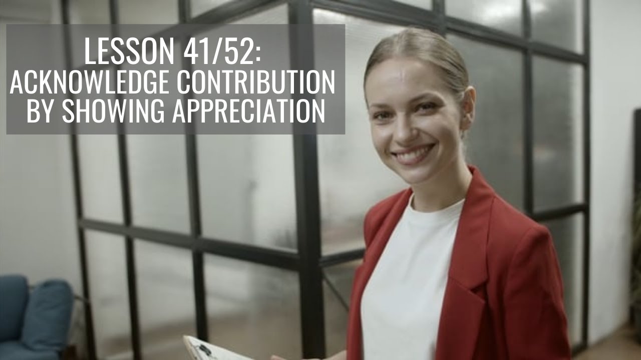 Acknowledge Contribution By Showing Appreciation - YouTube