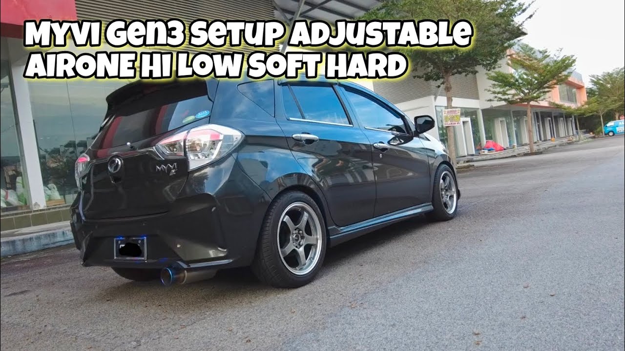 Myvi Gen3 setup Adjustable AIRONE Hi Low Soft Hard With Bodyshift ...